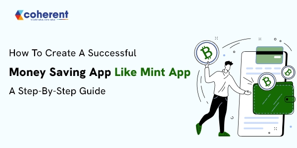 Ultimate Guide of Creating a Money-Saving App Like Mint App