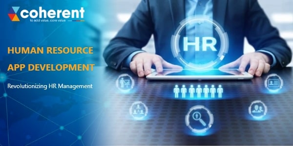 Human Resource App Development: Revolutionizing HR Management